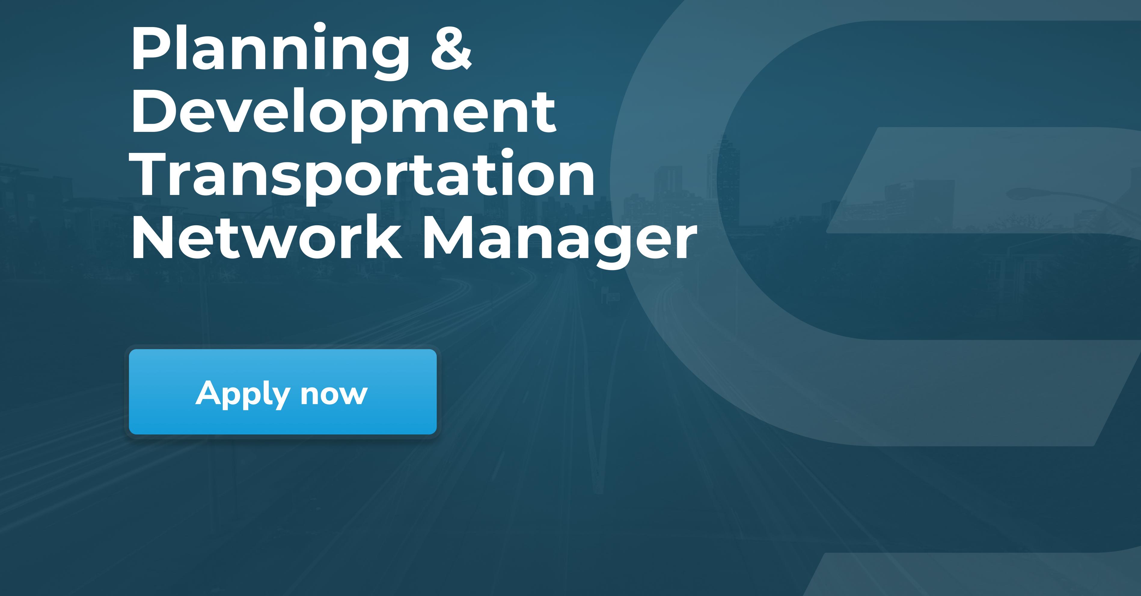 Planning & Development Transportation Network Manager - Scancruit