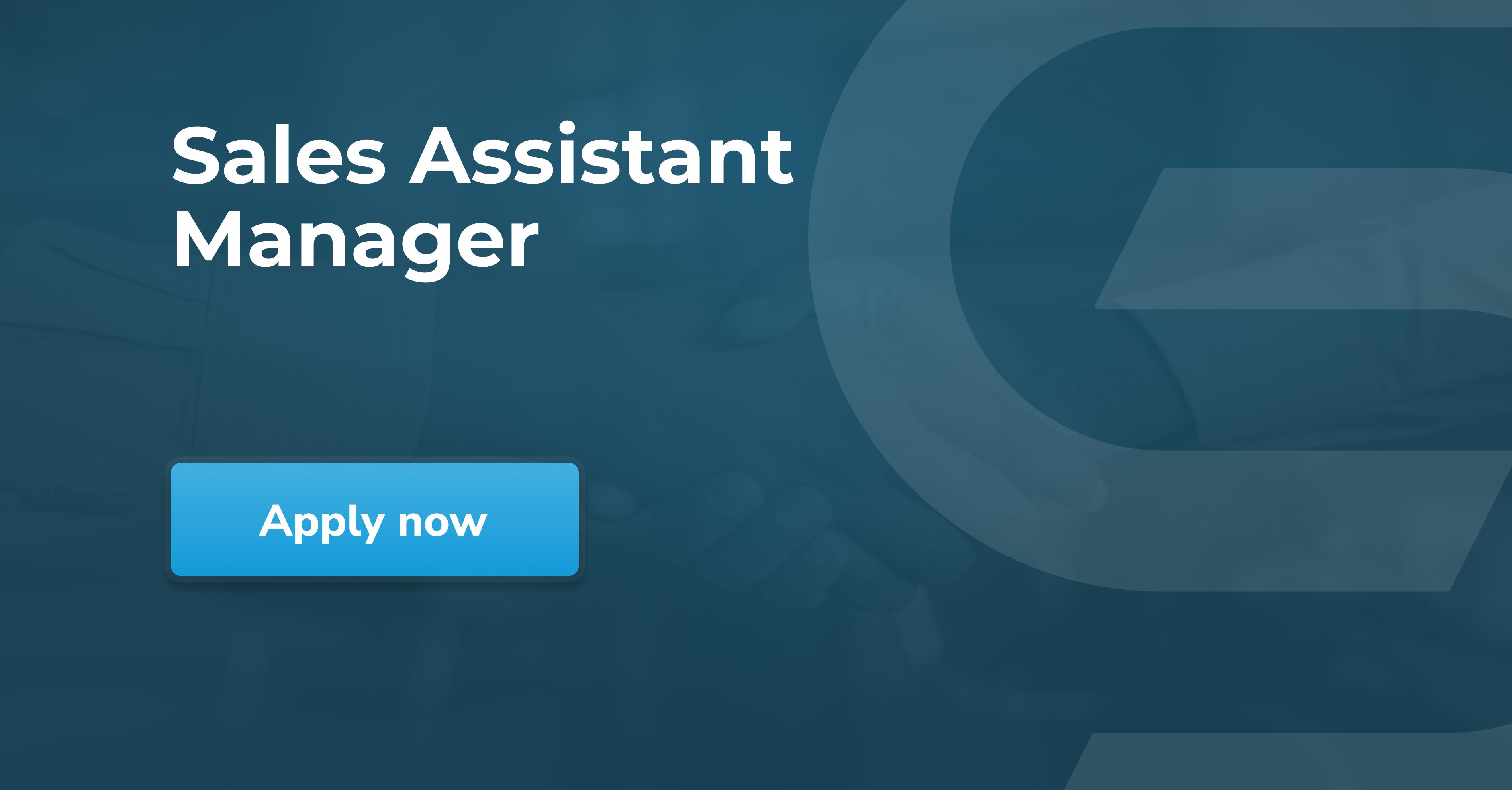 Sales Assistant Manager - Scancruit