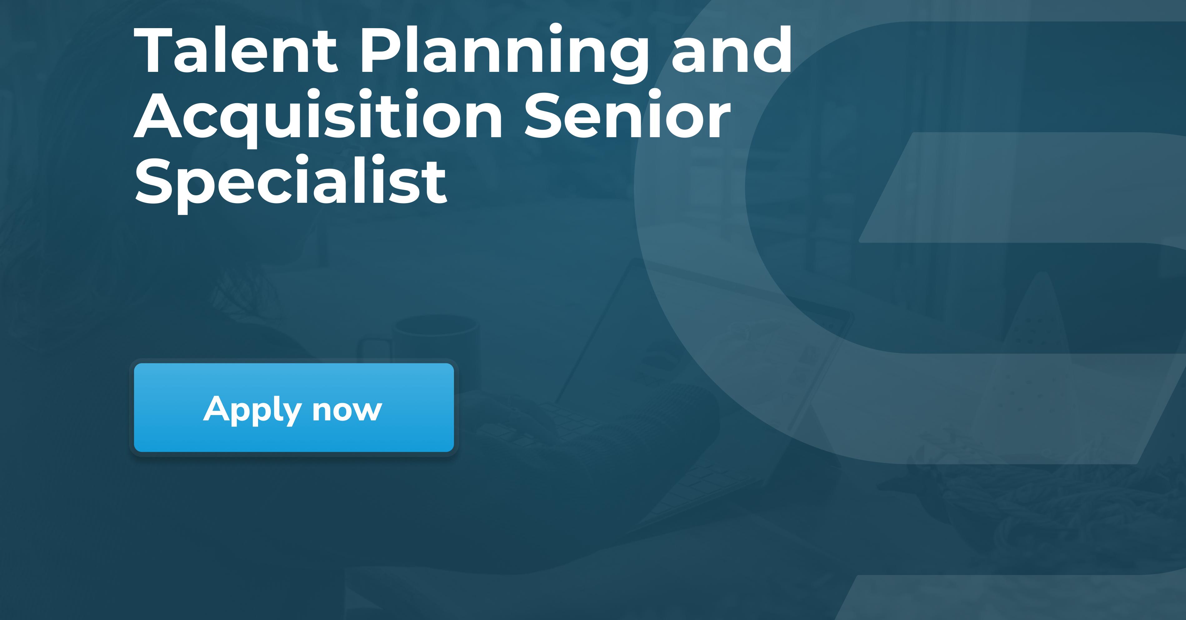 Talent Planning and Acquisition Senior Specialist - Scancruit
